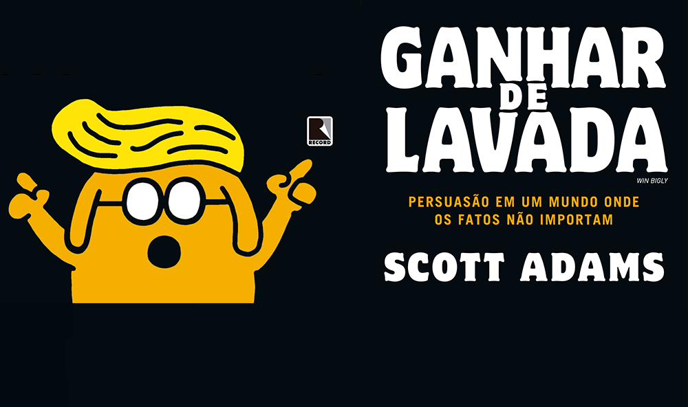 "Ganhar de lavada", de Scott Adams - Grupo Editorial Record