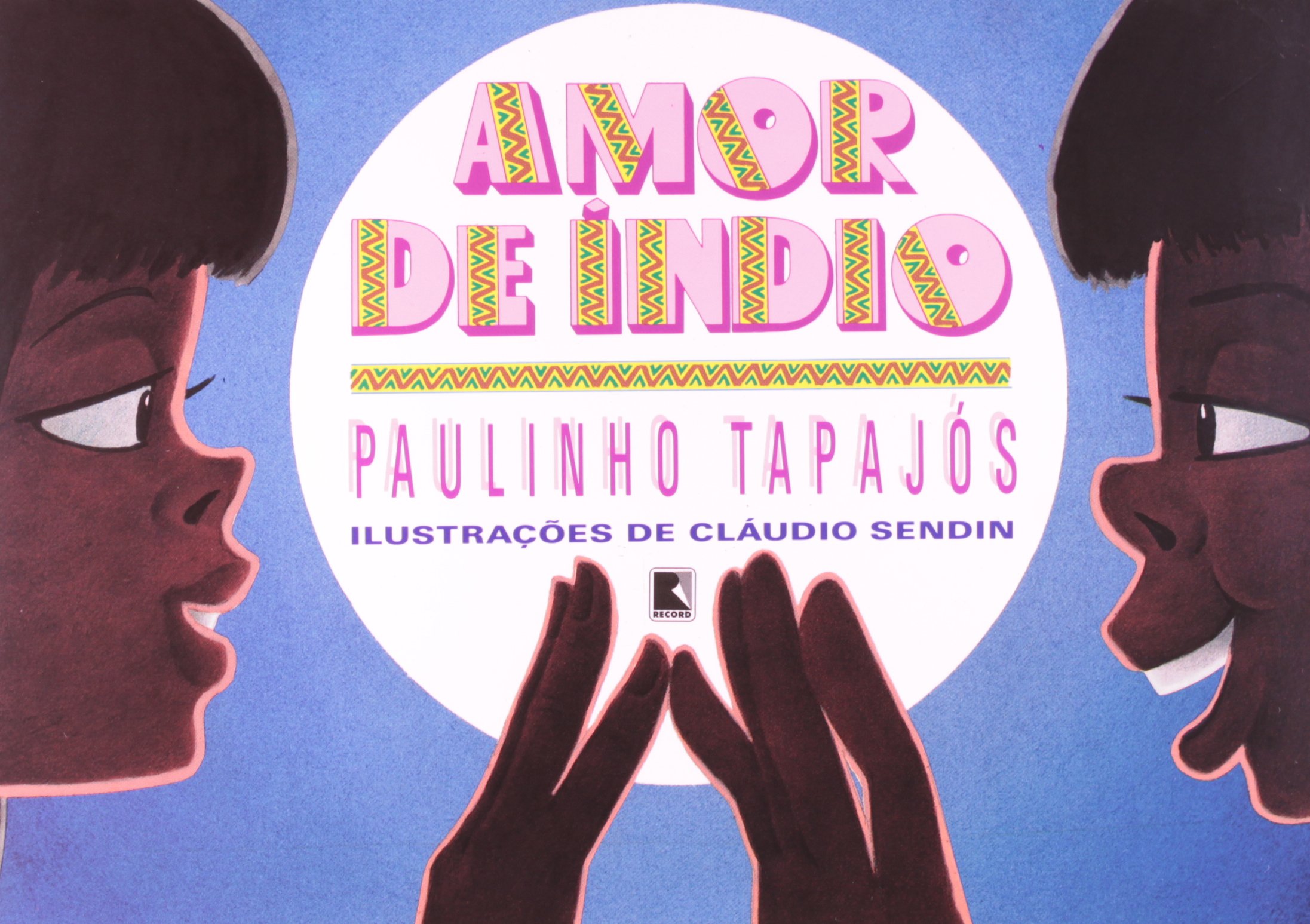 AMOR DE ÍNDIO - Grupo Editorial Record