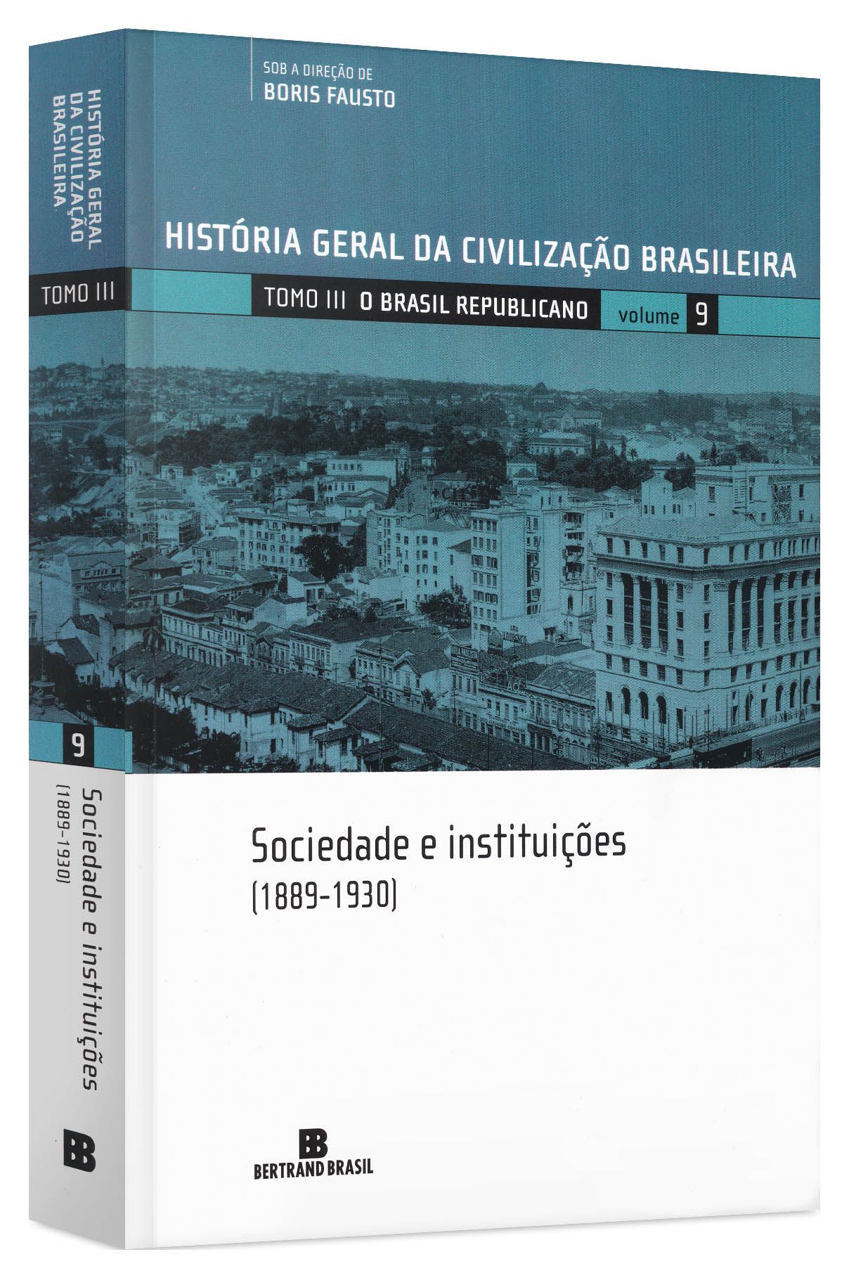 História geral da civilização brasileira: O Brasil republicano ...