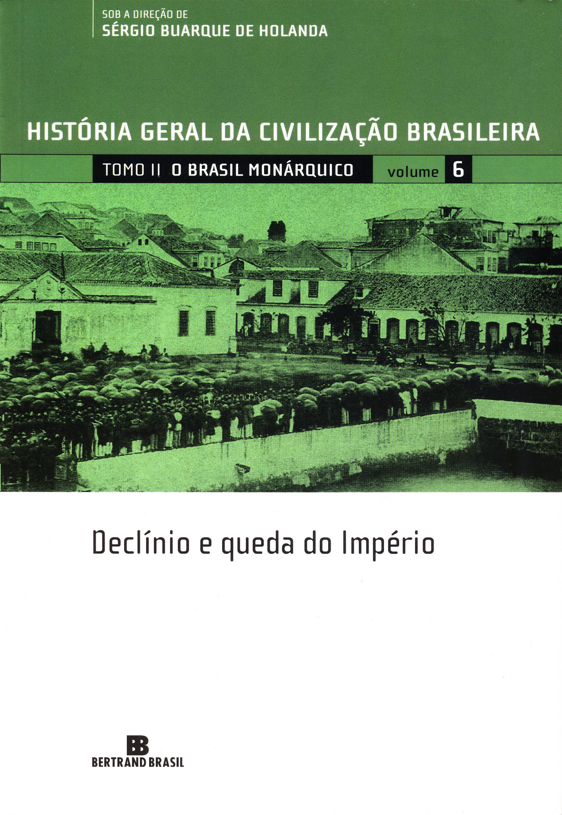 História geral da civilização brasileira: O Brasil monárquico ...
