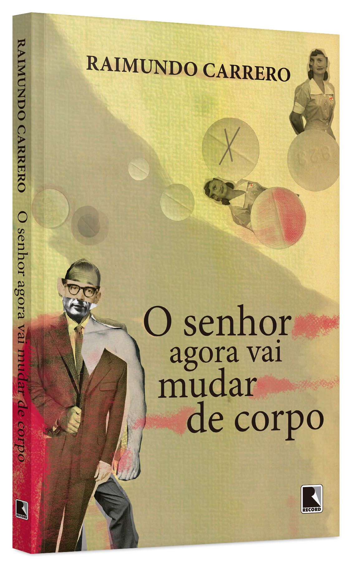 O senhor agora vai mudar de corpo - Grupo Editorial Record