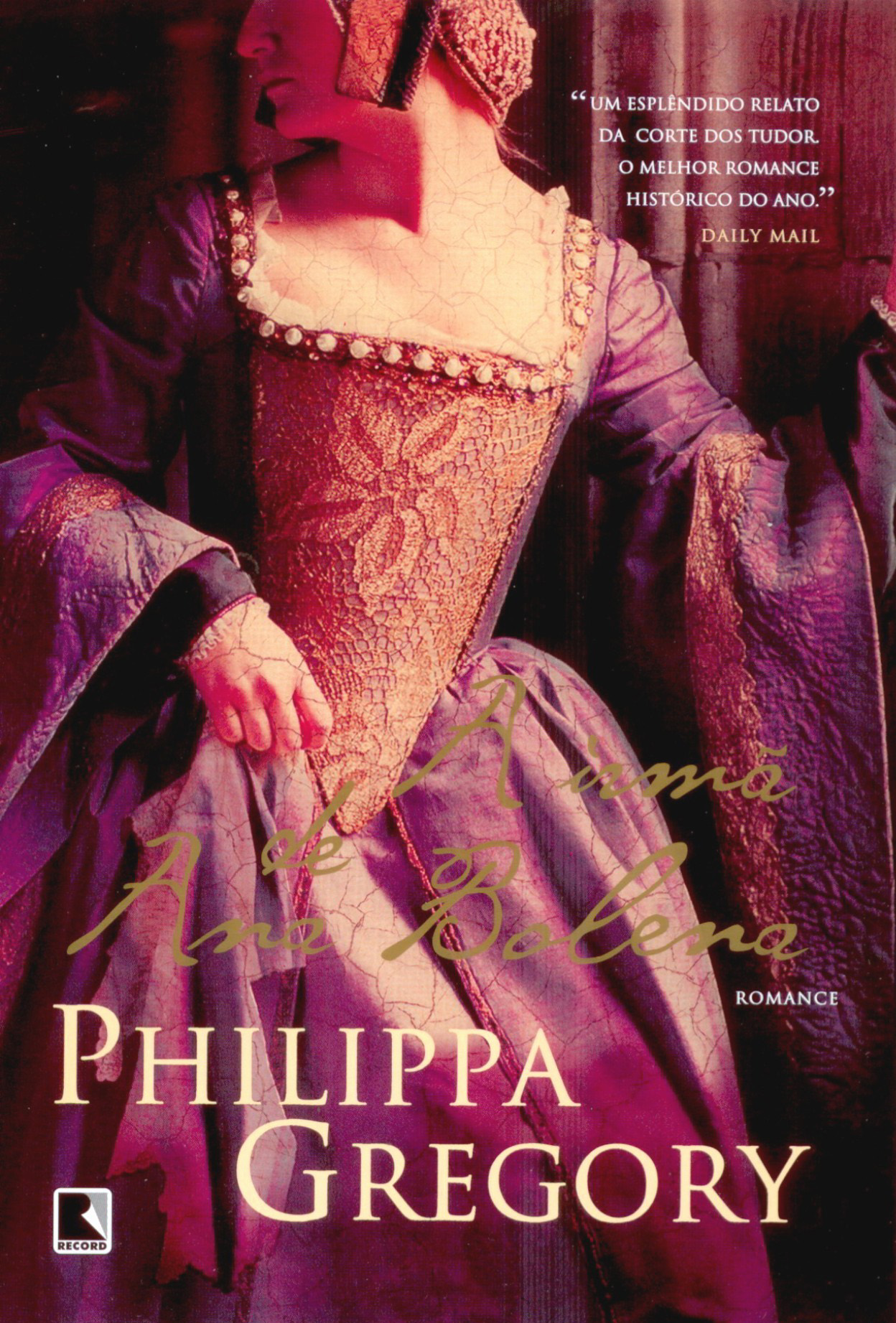 A irmã de Ana Bolena - Grupo Editorial Record