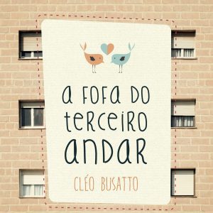 A fofa do terceiro andar - Grupo Editorial Record