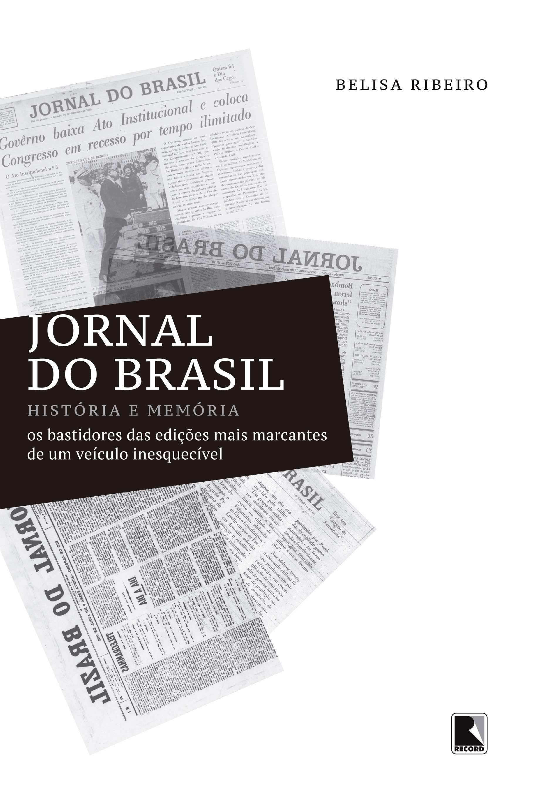 Jornal do Brasil: História e memória - Grupo Editorial Record