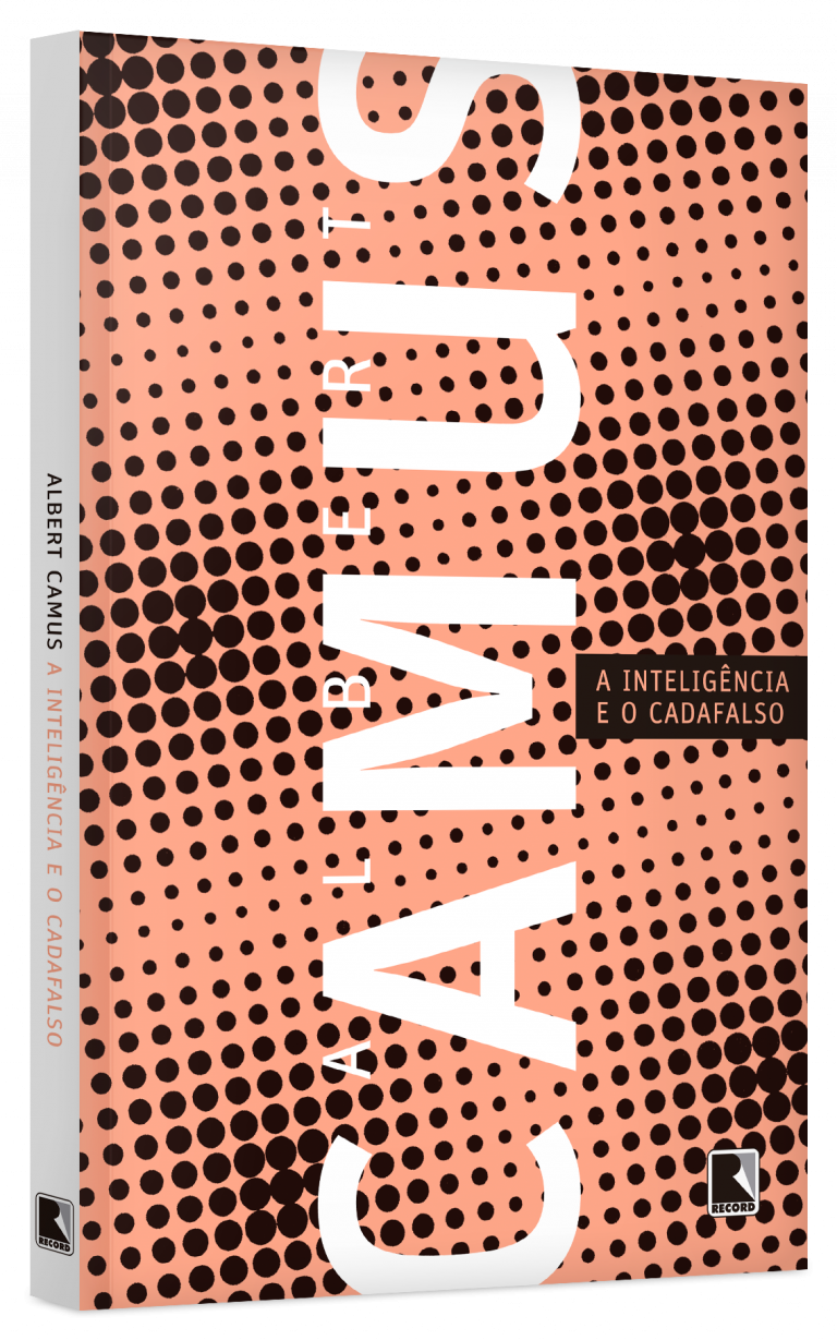 A inteligência e o cadafalso - Grupo Editorial Record
