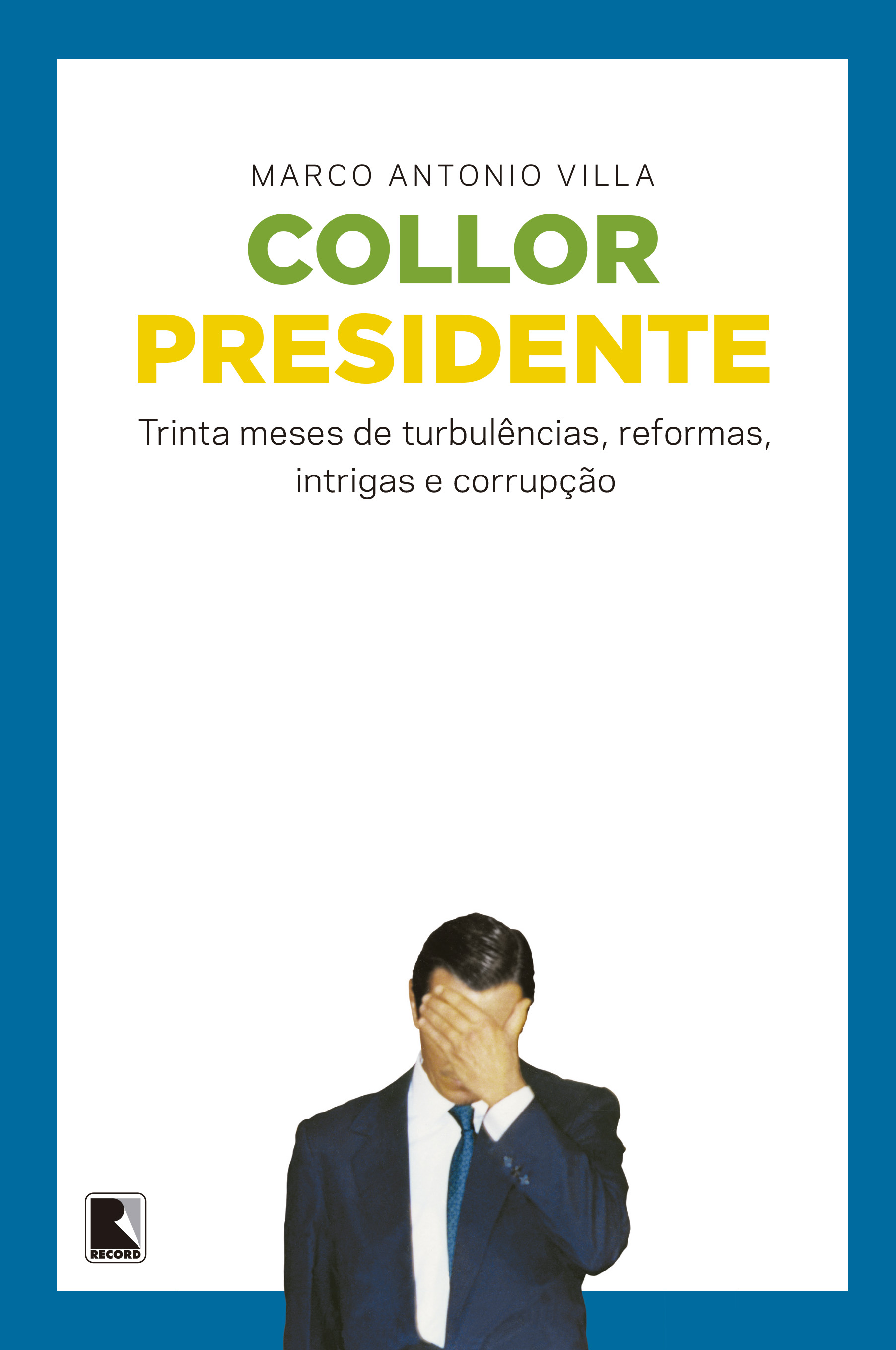 Collor Presidente - Grupo Editorial Record