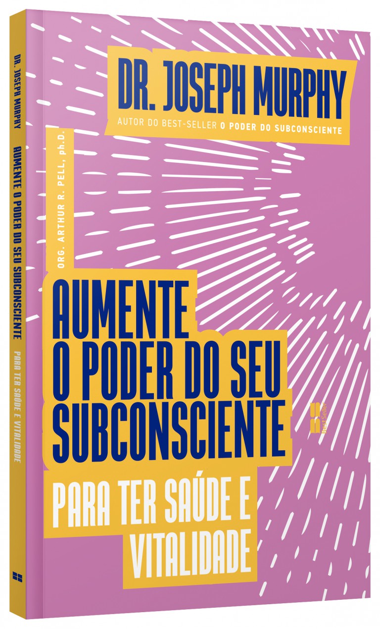 Aumente o poder do seu subconsciente para alcançar uma vida mais plena ...